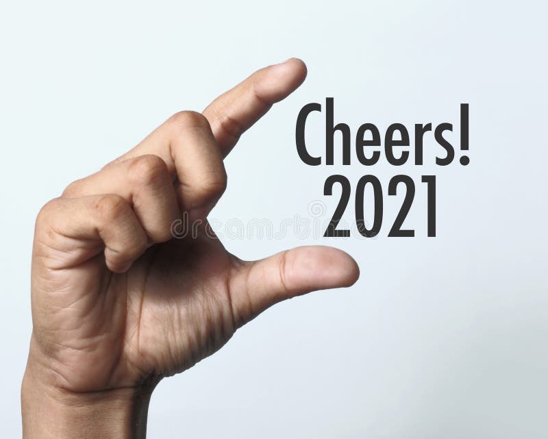 Cheers year 2021 with hand stock photo. Image of 2021 - 202132094