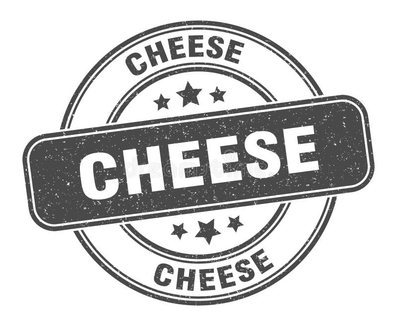 Cheese Stamp. Cheese Round Grunge Sign Stock Vector - Illustration of ...