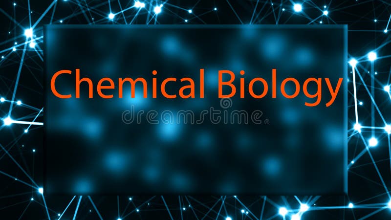 Chemical Biology the Study of Using Chemical Principles To Understand ...