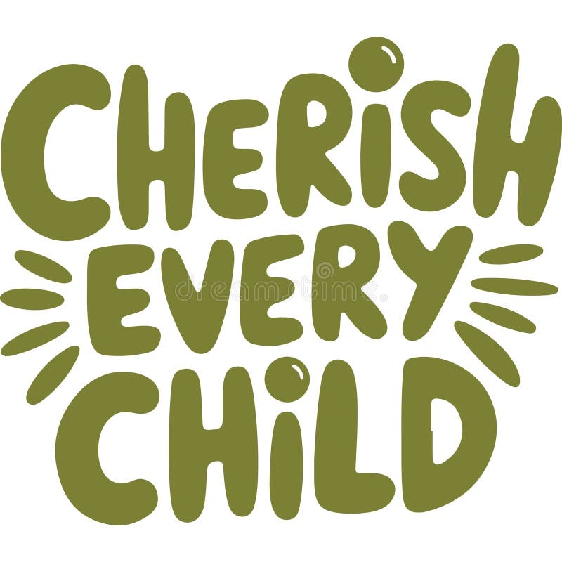 Cherish Every Child Bold Typography Stock Vector - Illustration of ...