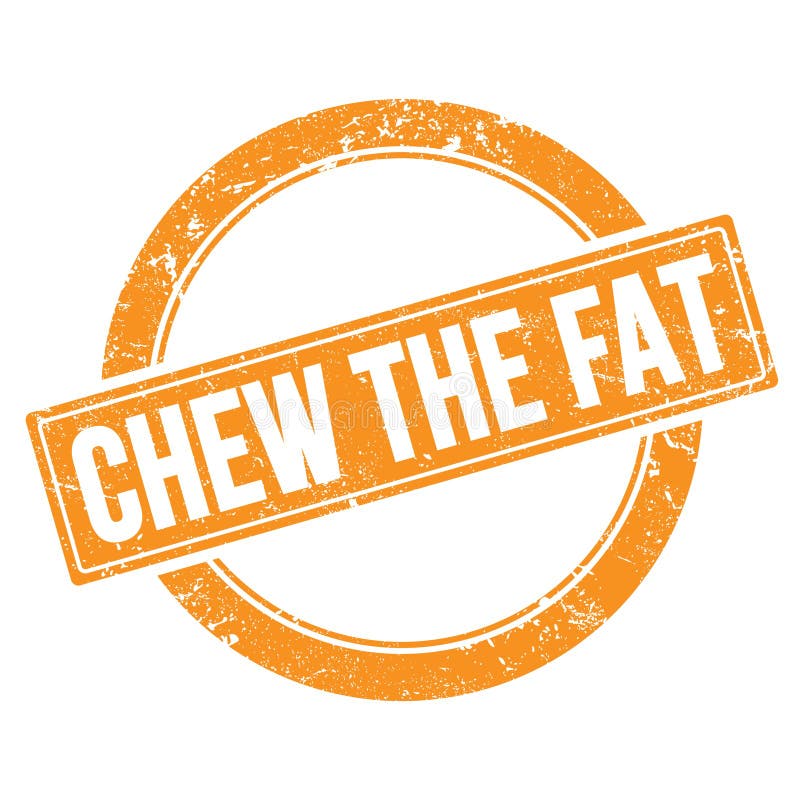 CHEW the FAT Text on Orange Grungy Round Stamp Stock Illustration ...