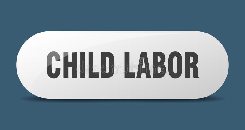 Child Labor Button. Sticker. Banner. Rounded Glass Sign Stock Vector ...