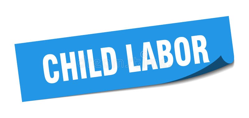 Child Labor Sticker. Child Labor Square Isolated Sign Stock Vector ...