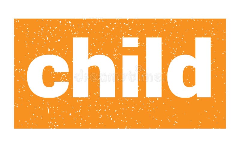 Child Text Written on Orange Stamp Sign Stock Illustration ...