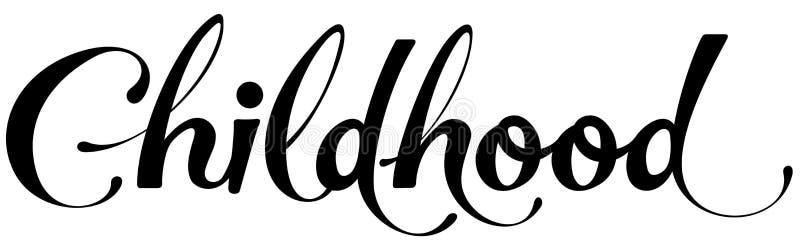 Childhood - Custom Calligraphy Text Stock Vector - Illustration of ...