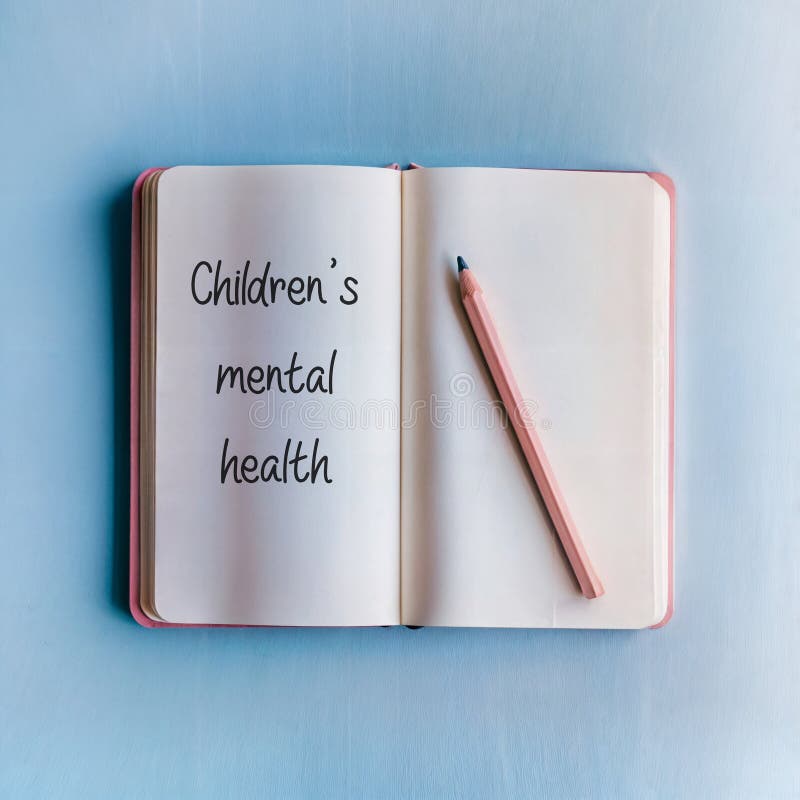 Children S Mental Health. Open Notebook with Written Text and Pencil ...