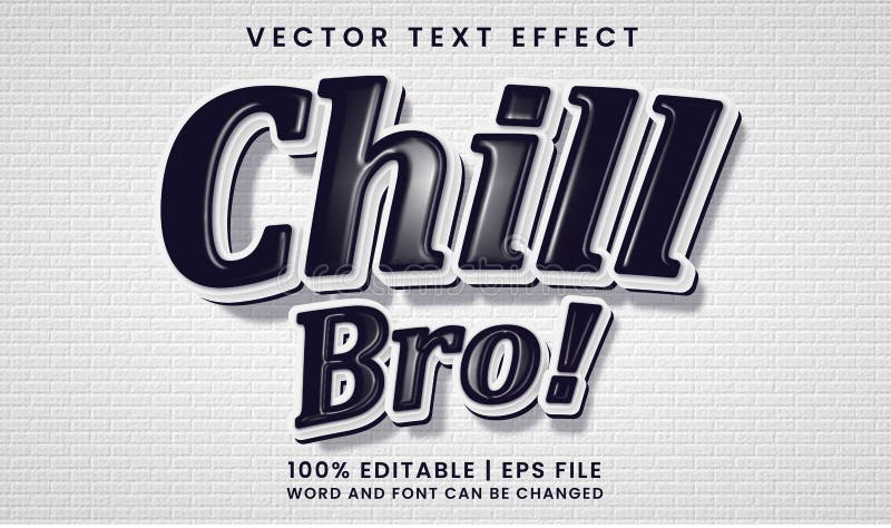 Chill Bro Text Effect Style Stock Vector - Illustration of alphabet ...