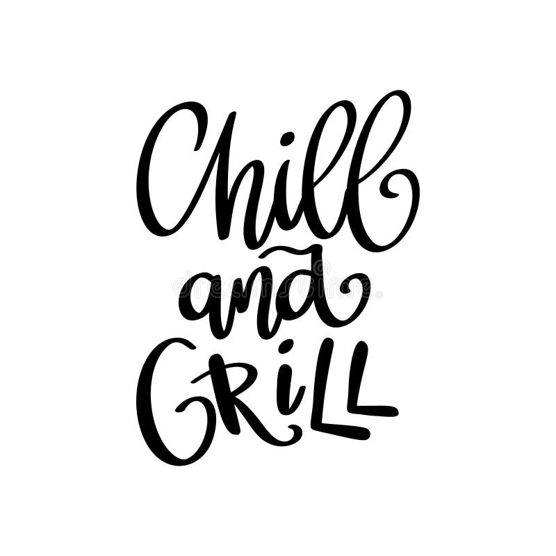 Chill and Grill, Hand Lettering Phrase, Poster Design, Calligraphy ...