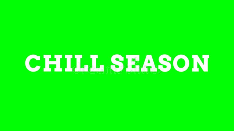 Chill Season Text Green Screen Animated Video Stock Footage - Video of ...
