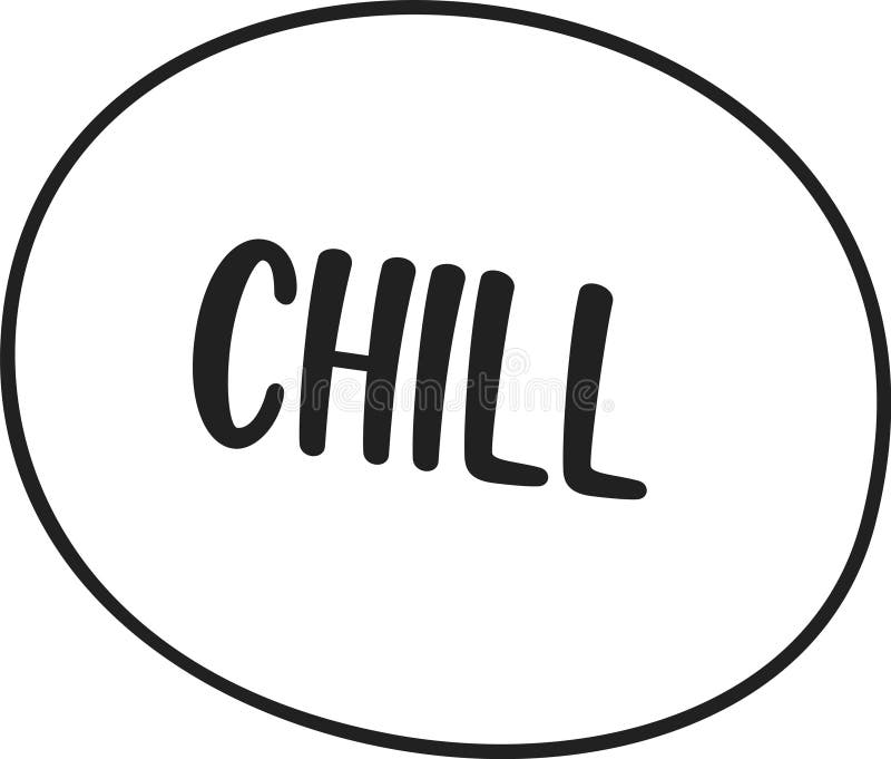 Chill Speech Bubble stock vector. Illustration of speech - 309465717