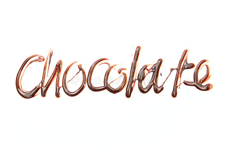 The Word Chocolate Written by Liquid Chocolate on White Background ...
