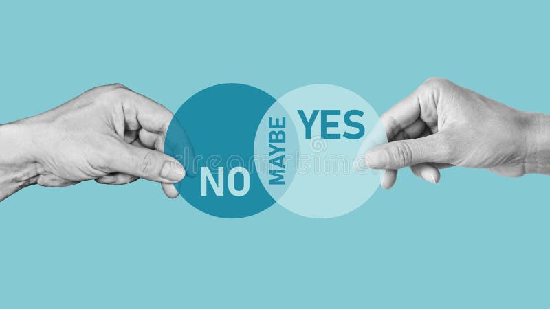Choice between Yes or No and Maybe Options. Decision Making Concept ...