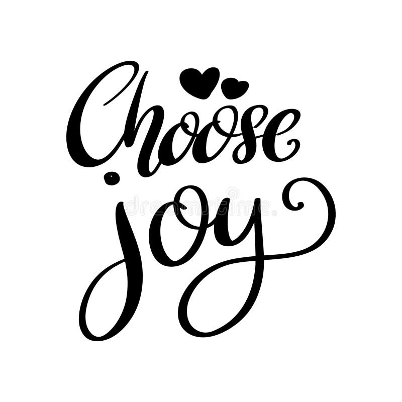 Choose Joy. Hand Drawn Lettering Phrase Stock Illustration ...