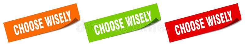 Choose Wisely Stamp. Choose Wisely Label. Round Grunge Sign Stock Vector - Illustration of ...