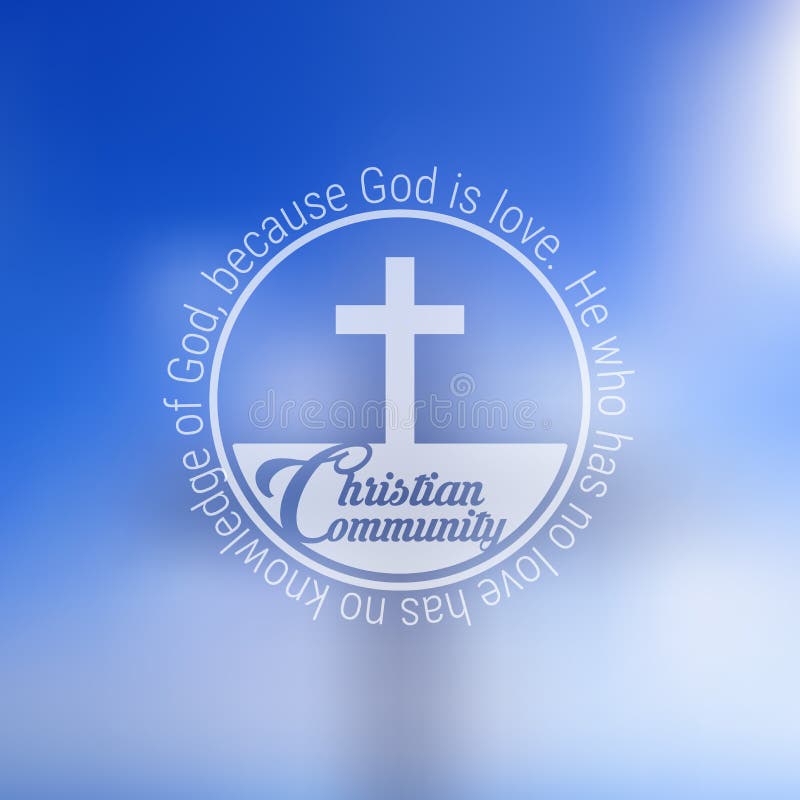 Christian Community Emblem with Scripture Plus Blurred Cross on a Blue ...