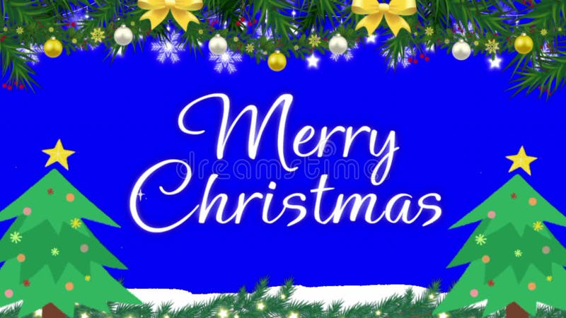 Animation of Merry Christmas Greetings, Merry Christmas on Blue Screen ...