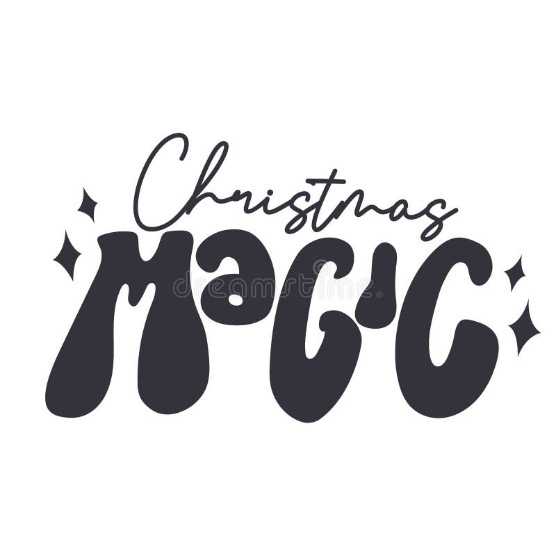 Christmas Magic Lettering Quote Stock Vector - Illustration of hand ...