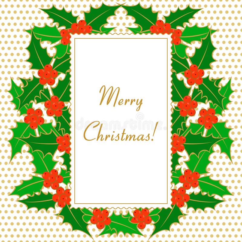 Christmas Rectangular Frame with Holly Leaves and Berries Stock Vector ...