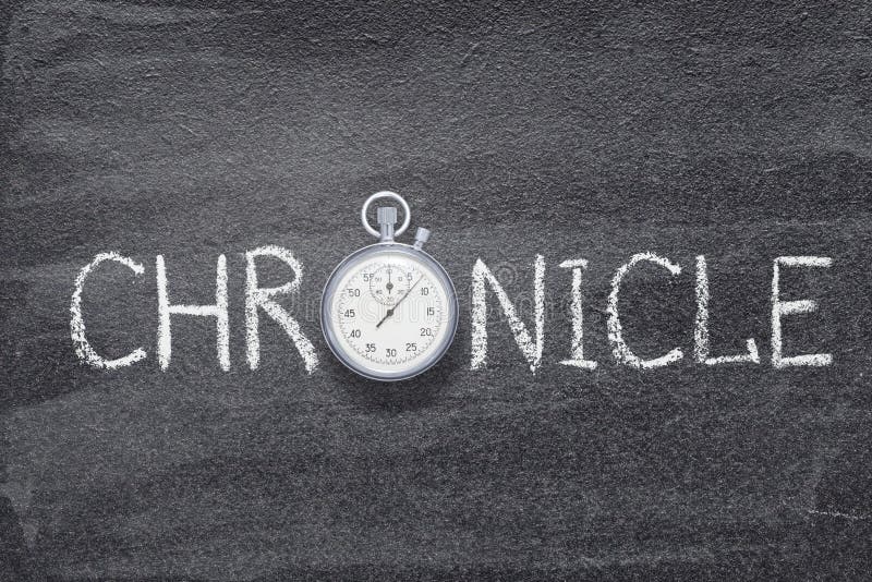 Chronicle word watch stock image. Image of story, written - 229644409