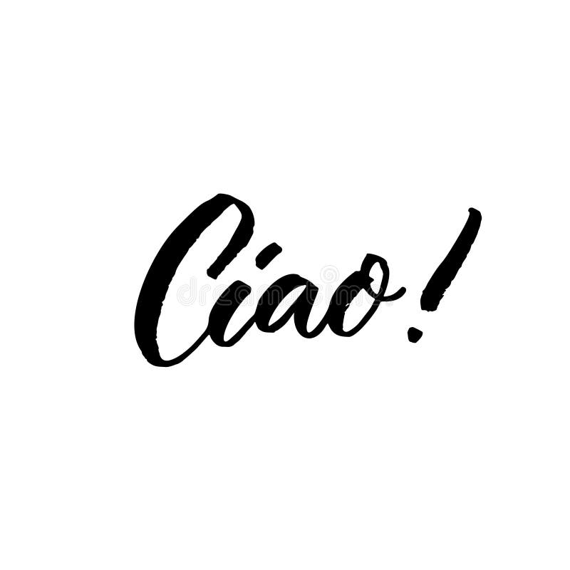 Ciao - Greeting in Italian. Calligraphy Inscription, Handwritten Note ...