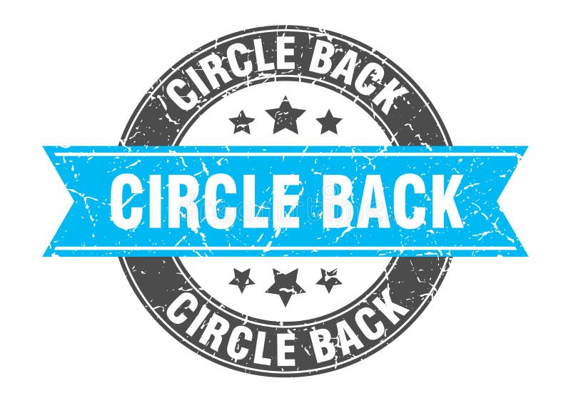Circle back stamp stock vector. Illustration of grungy - 122175442