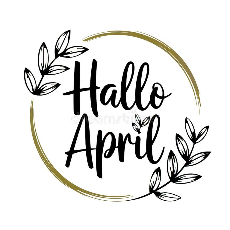 A Circular Design Features the Words Hallo April in Elegant, Bold ...