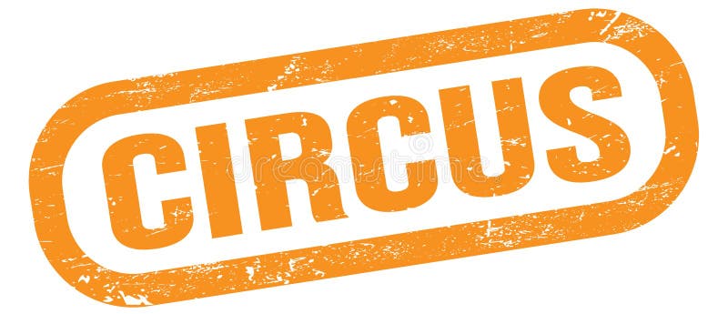 CIRCUS, Text on Orange Rectangle Stamp Sign Stock Illustration ...