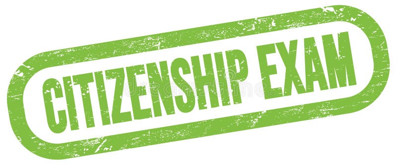 CITIZENSHIP EXAM, Text Written on Green Stamp Sign Stock Illustration ...