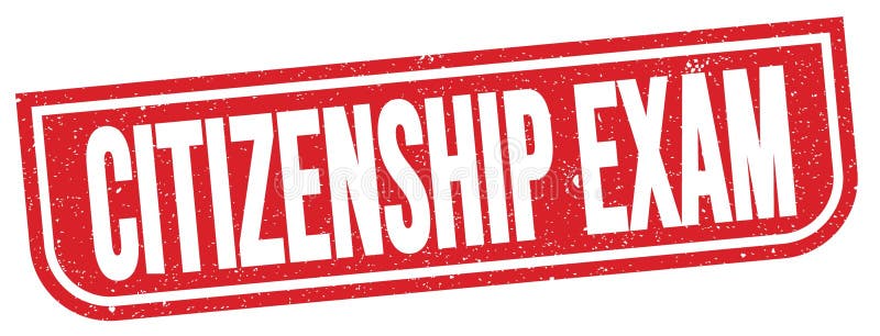 CITIZENSHIP EXAM Text Written on Red Stamp Sign Stock Illustration ...