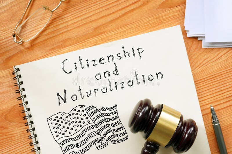 Citizenship and Naturalization is Shown on the Photo Using the Text ...