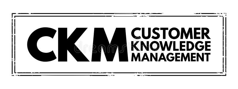 CKM Customer Knowledge Management - Emerges As a Crucial Element for ...