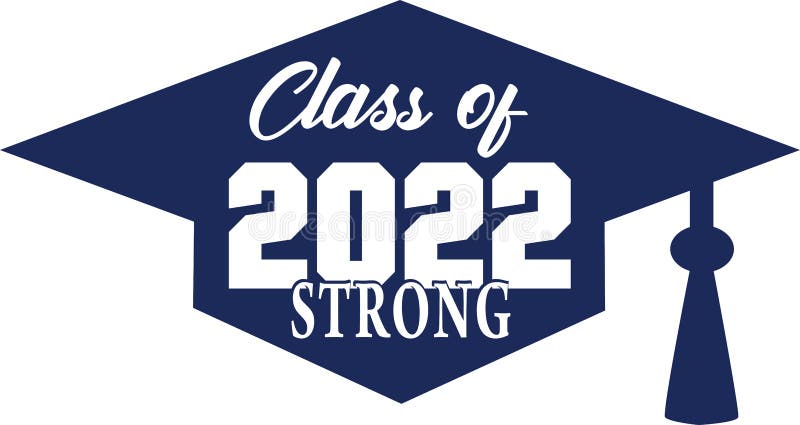 Blue Class of 2022 STRONG with Graduation Cap Stock Vector ...