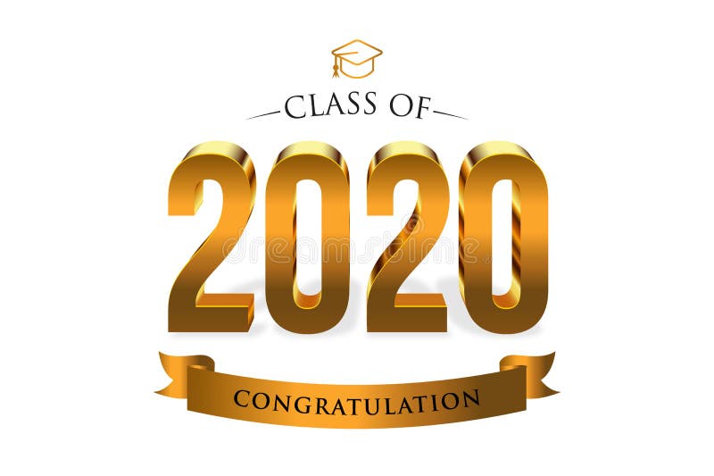 Class of 2020. Congrats Graduates. 3d Lettering with Gold and White ...