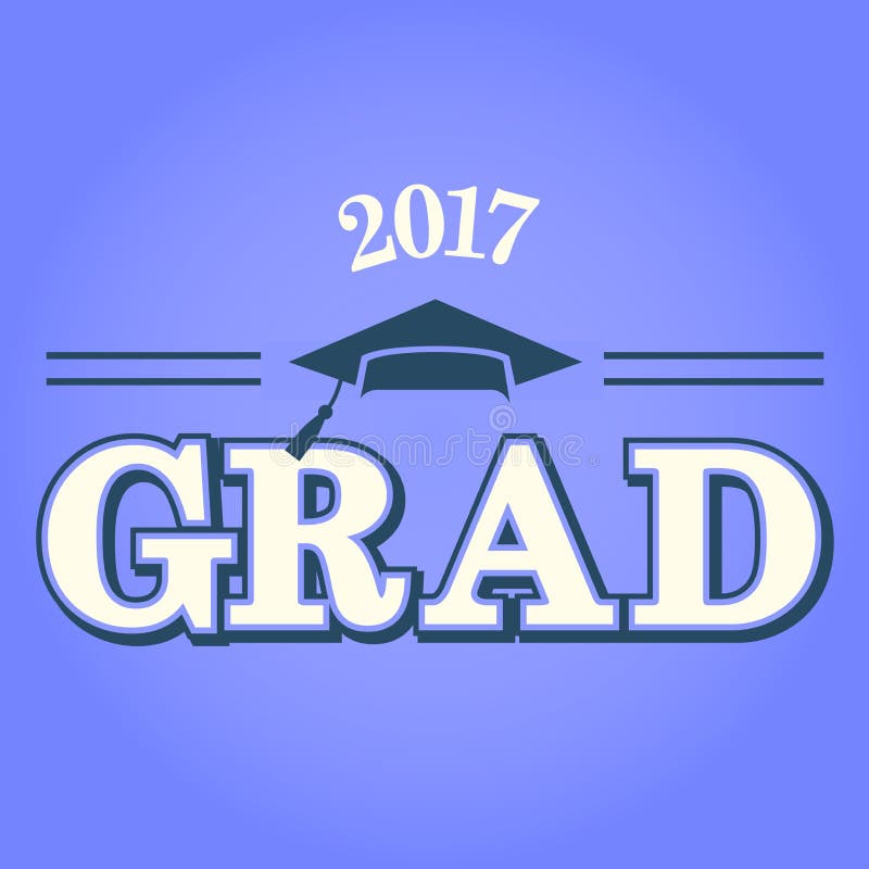 Class of 2017 - Graduation stock vector. Illustration of great - 90128716