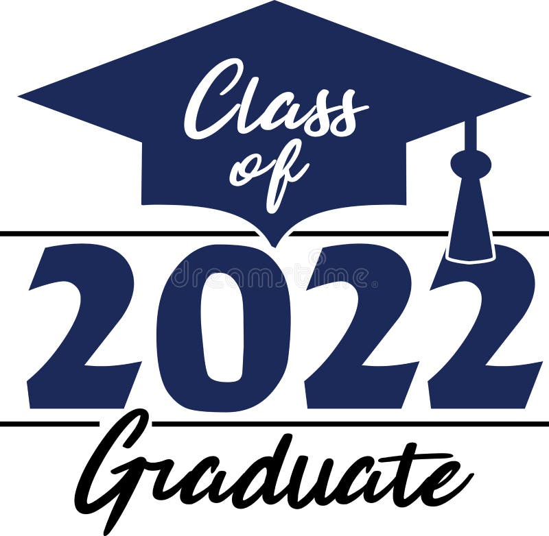 Class of 2022 Graduate Blue Graduation Cap Stacked Graphic Stock Vector ...