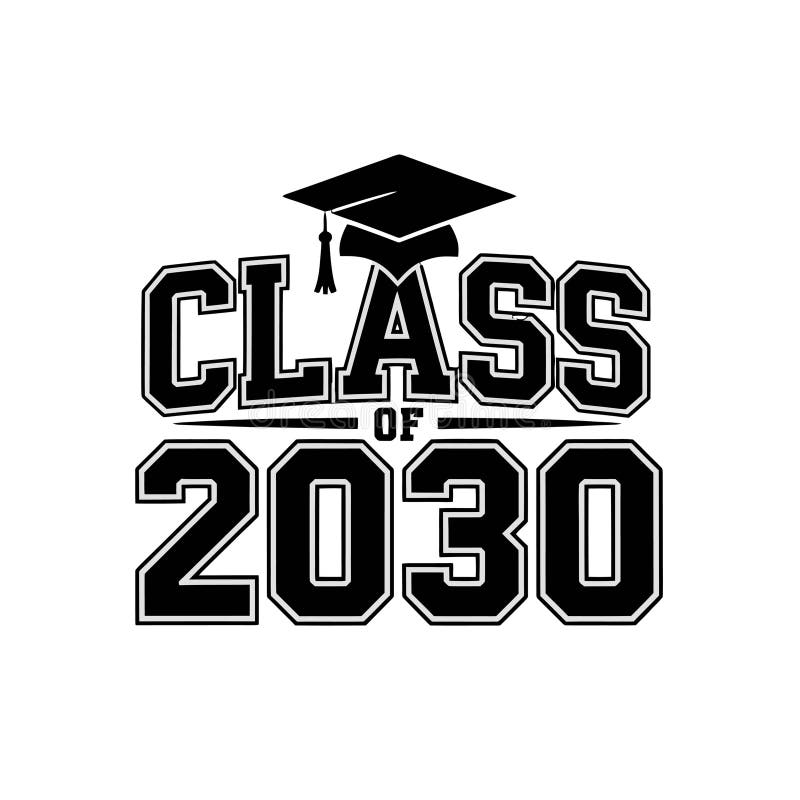 Class of 2030 is Prominently Displayed in Bold, Black Lettering ...