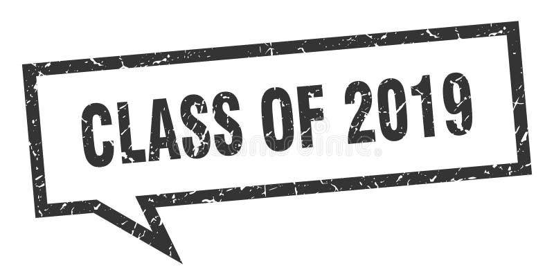 Class of 2019 Sign. Class of 2019 Speech Bubble. Class of 2019 Stock ...