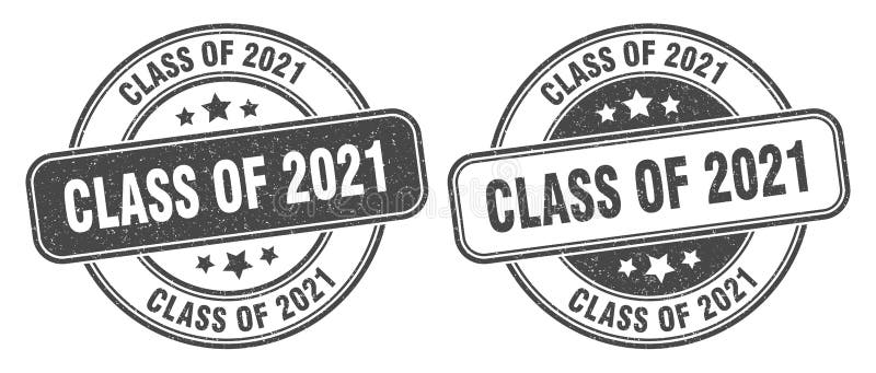 Class of 2021 Stamp. Class of 2021 Label. Round Grunge Sign Stock ...