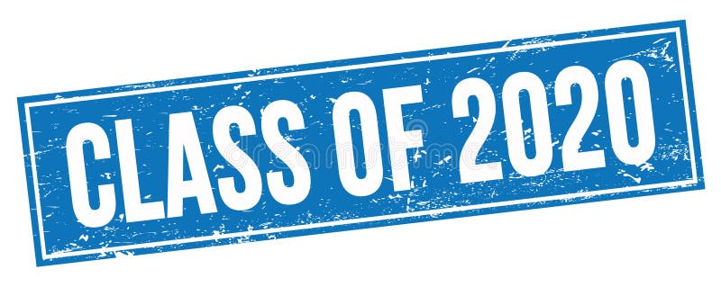 CLASS of 2020 Text on Blue Grungy Rectangle Stamp Stock Illustration ...