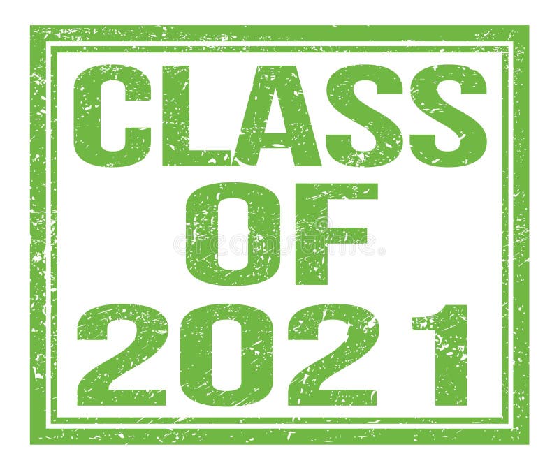 CLASS of 2021, Text on Green Grungy Stamp Sign Stock Illustration ...