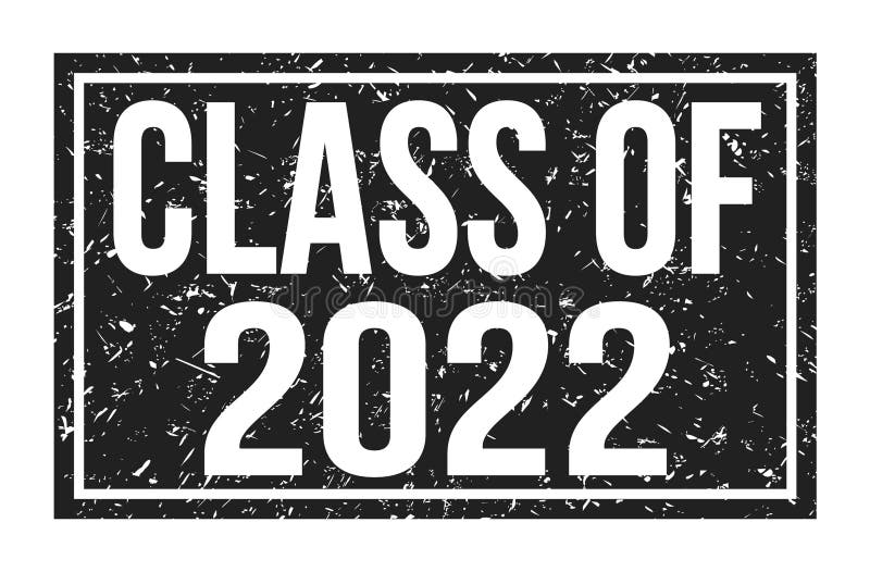 CLASS of 2022 Text on Black-green Rectangle Stamp Sign Stock ...