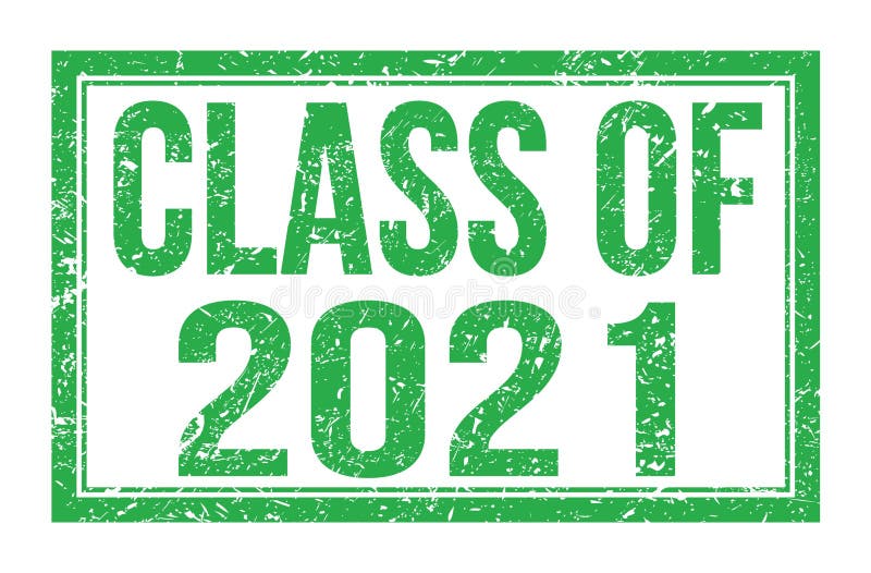 CLASS of 2021, Words on Green Rectangle Stamp Sign Stock Illustration ...