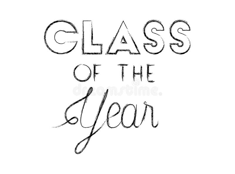 Class of the Year Hand Made Font Stock Vector - Illustration of honors ...
