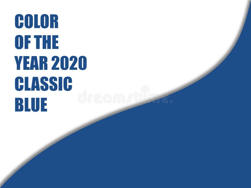 Classic Blue - Color of Year 2020. Modern Trendy Color Editorial ...