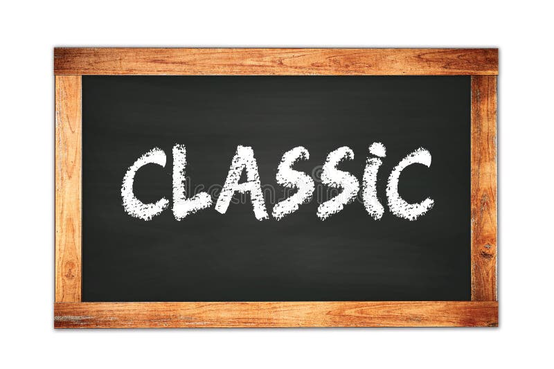 CLASSIC Text Written on Wooden Frame School Blackboard Stock Image ...