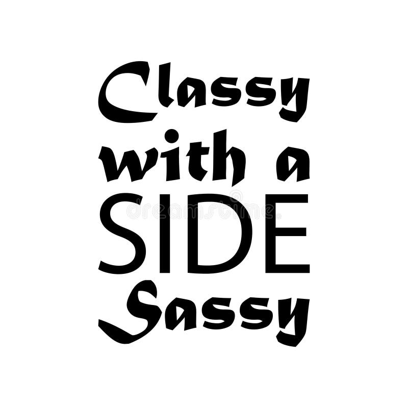 Classy But Sassy Quotes
