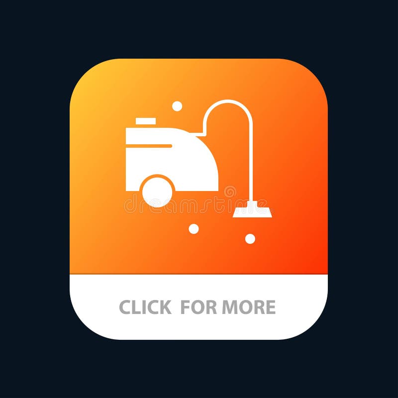 Clean, Cleaner, Cleaning, Vacuum Mobile App Button. Android and IOS ...