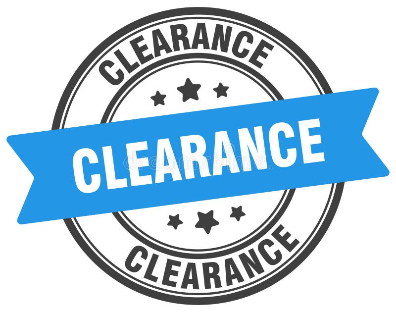 Clearance Stamp. Clearance Label on Transparent Background. Round Sign ...