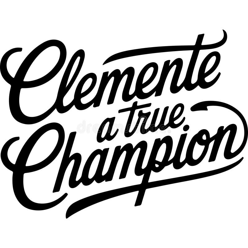 Clemente a True Champion Design Stock Illustration - Illustration of ...
