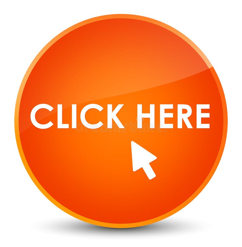 Click Here Elegant Orange Round Button Stock Illustration ...